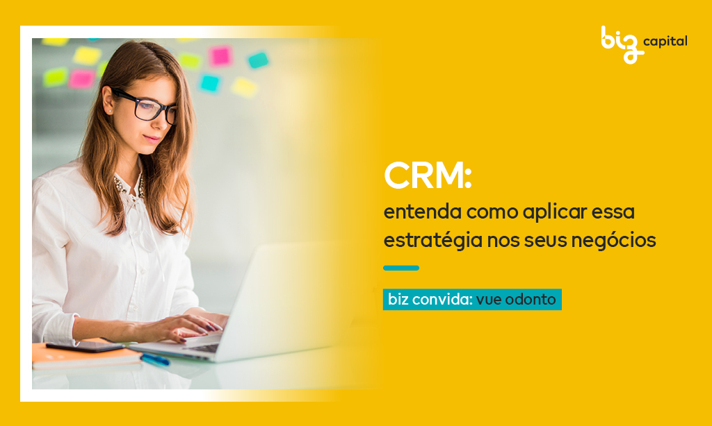 CRM: entenda como aplicar essa estratégia no seu negócio - Papo Biz